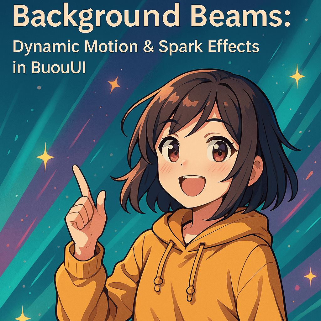 Ignite Your Interface with Background Beams - Dynamic Motion & Spark Effects in BuouUI | BuouUI